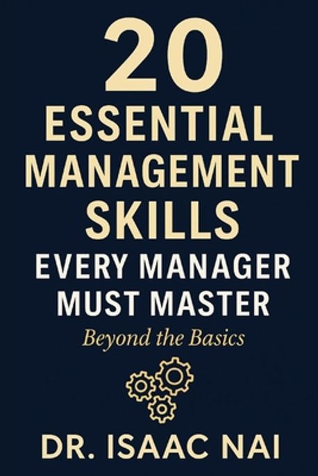 20 Essential Management Skills Every Manager Must Master - Beyond the ...