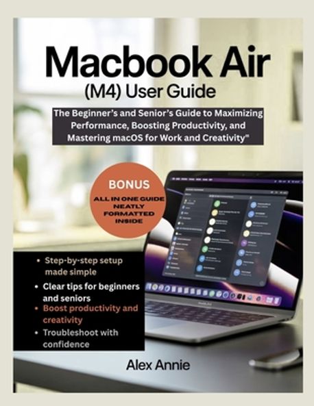 MacBook Air (M4) User Guide | Annie, Alex - 교보문고