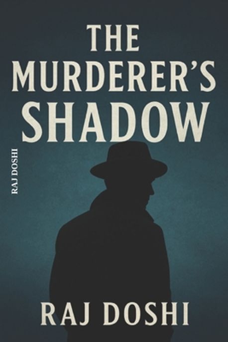 The Murderer's Shadow | Doshi, Raj - 교보문고