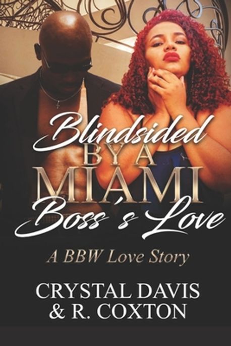 Blindsided By A Miami Boss's Love | Coxton, R. - 교보문고