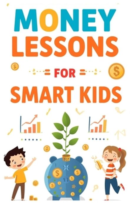Money Lessons for Smart Kids | Dor, Id - 교보문고
