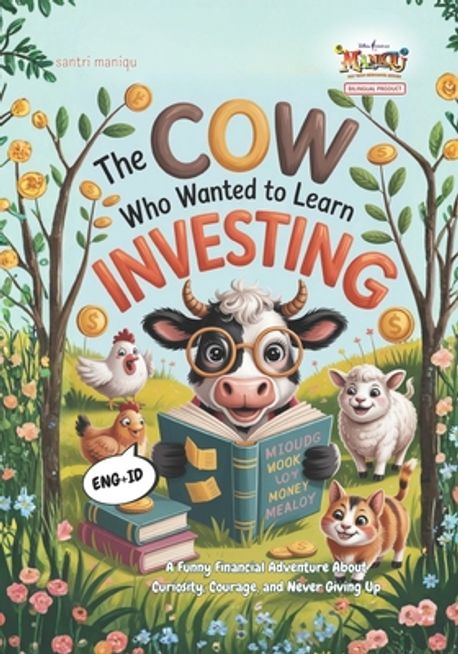 The Cow Who Wanted to Learn Investing | Maniqu, Santri - 교보문고