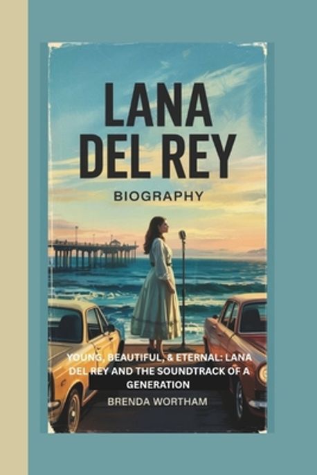 Lana del Rey | Wortham, Brenda - 교보문고