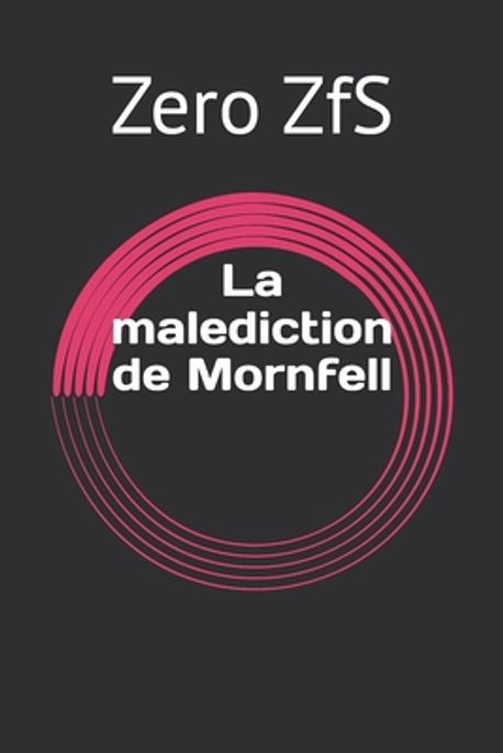 La malediction de Mornfell | Zfs, Zero - 교보문고