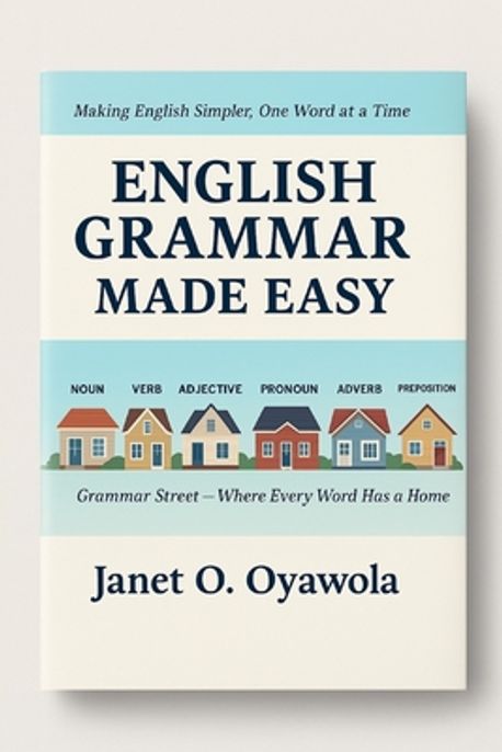 English Grammar Made Easy | Janet, Oyawola - 교보문고