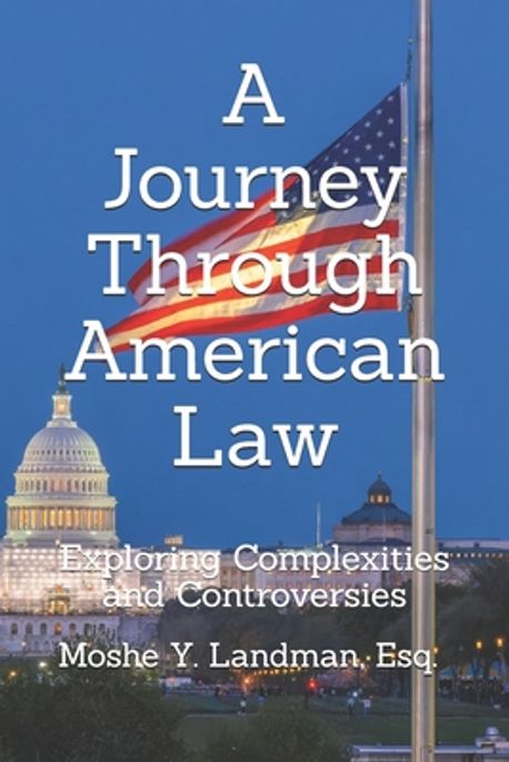 A Journey Through American Law | Landman, Moshe - 교보문고