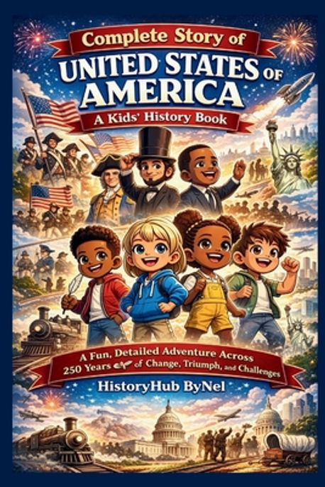Complete Story of UNITED STATES OF AMERICA | Bynel, Historyhub - 교보문고