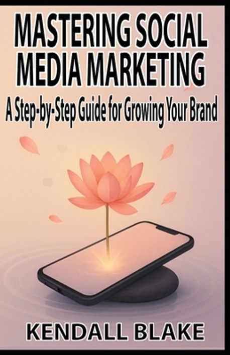 Mastering Social Media Marketing | Harroch, Gabriel - 교보문고