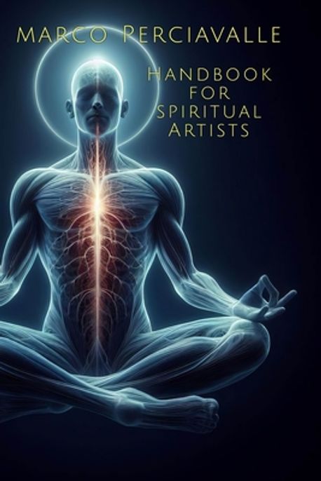 Handbook For Spiritual Artists | Perciavalle, Marco - 교보문고