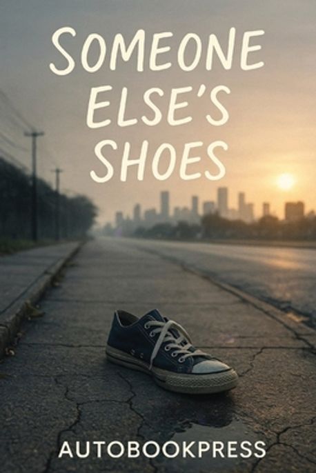 Someone Else's Shoes | Press, Autobook - 교보문고