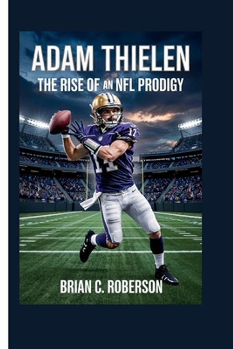 Adam Thielen | C. Roberson, Brian - 교보문고