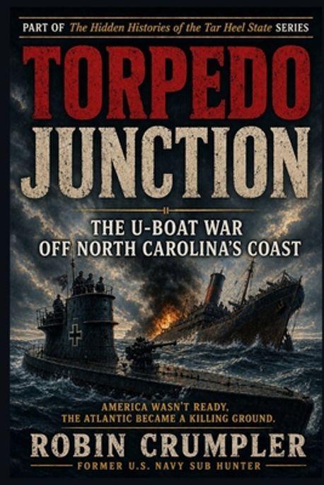 Torpedo Junction | Crumpler, Robin - 교보문고