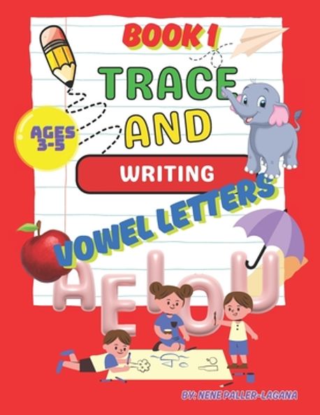 Book 1 Trace and Writing Vowel letters | Paller-Lagana, Nene - 교보문고