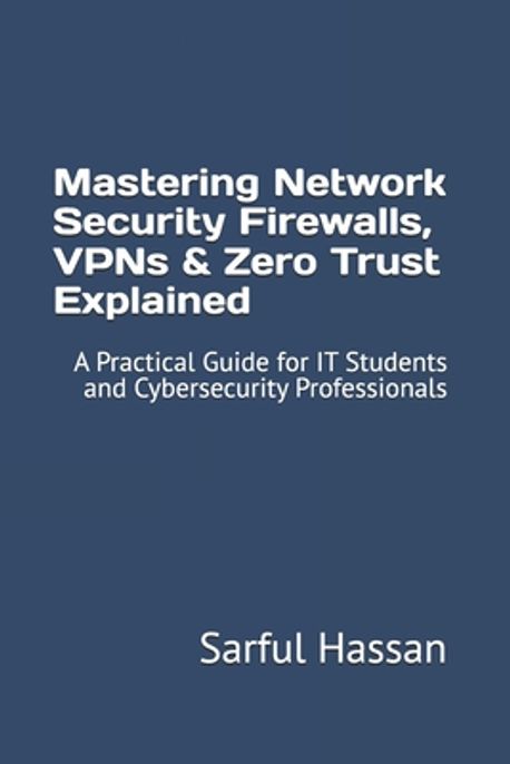 Mastering Network Security Firewalls, VPNs & Zero Trust Explained ...