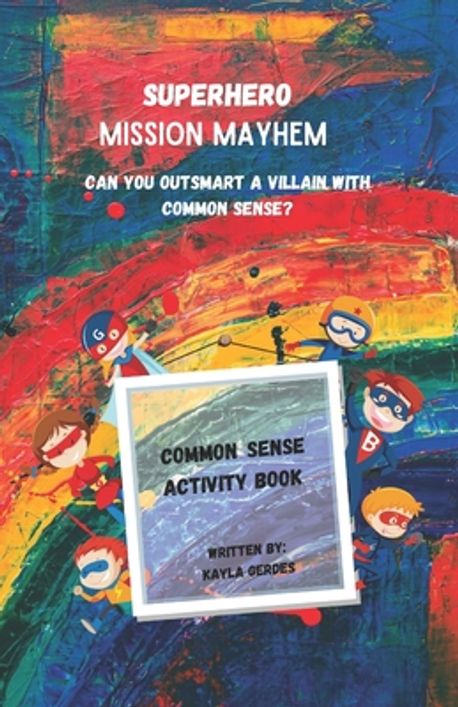 Superhero Mission Mayhem | Gerdes, Kayla - 교보문고