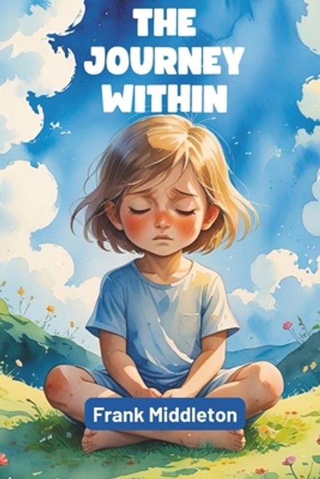 The Journey Within | Middleton, Frank - 교보문고