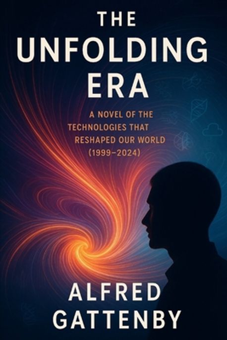 The Unfolding Era | Gattenby, Alfred - 교보문고