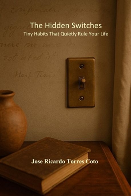 The Hidden Switches | Torres Coto, Ricardo - 교보문고