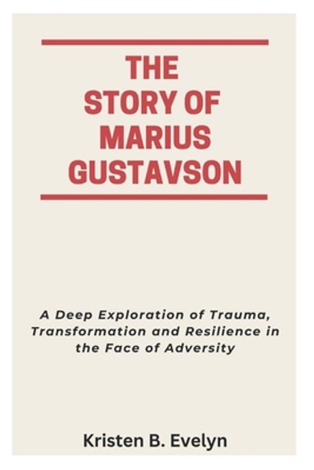 The Story of Marius Gustavson | Evelyn, Kristen B. - 교보문고