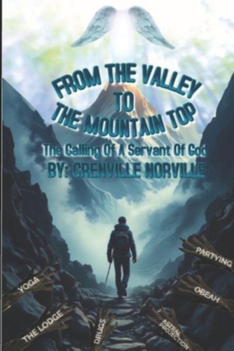 From The Valley To The Mountain Top | Norville, Grenville Louis ...