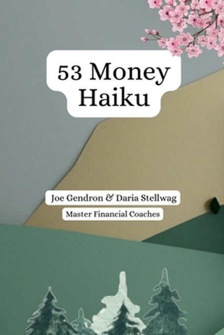53 Money Haiku | Stellwag, Daria - 교보문고