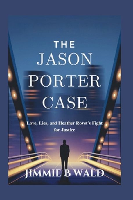 The Jason Porter Case | B. Wald, Jimmie - 교보문고