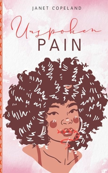 Unspoken Pain | Copeland, Janet - 교보문고
