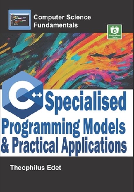 C++ Specialised Programming Models and Practical Applications | Edet ...