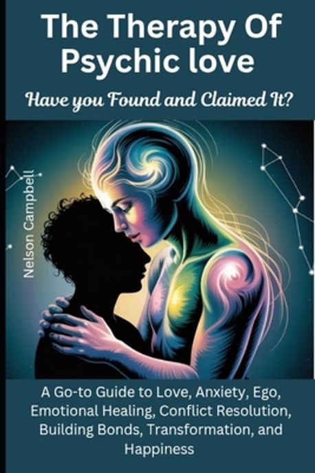The Therapy Of Psychic Love | Campbell, Nelson - 교보문고