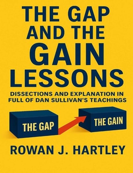 The Gap And The Gain Lessons | Hartley, Rowan J. - 교보문고