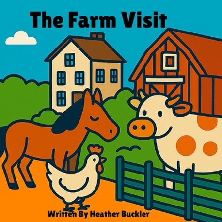The Farm Visit | Buckler, Heather - 교보문고