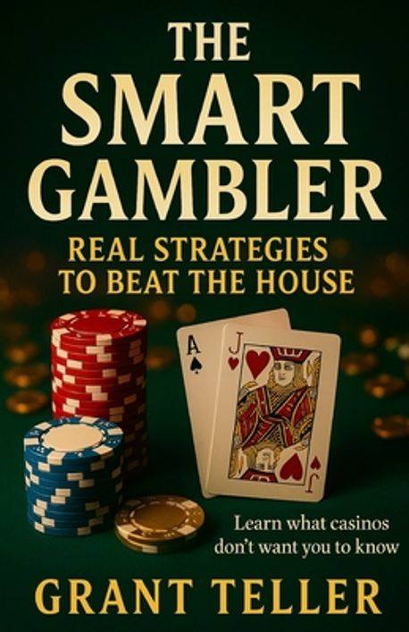The Smart Gambler | Teller, Grant - 교보문고