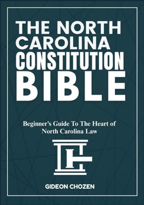 The North Carolina Constitution Bible | Chozen, Gideon - 교보문고