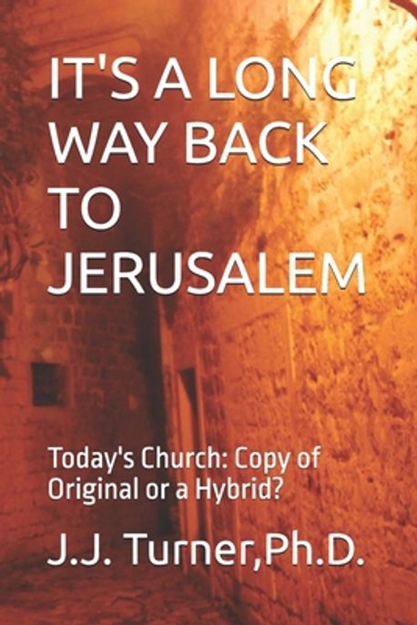 It's a Long Way Back to Jerusalem | Turner, J. J. - 교보문고