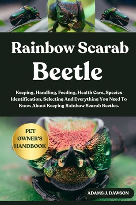 Rainbow Scarab Beetle | J. Dawson, Adams - 교보문고