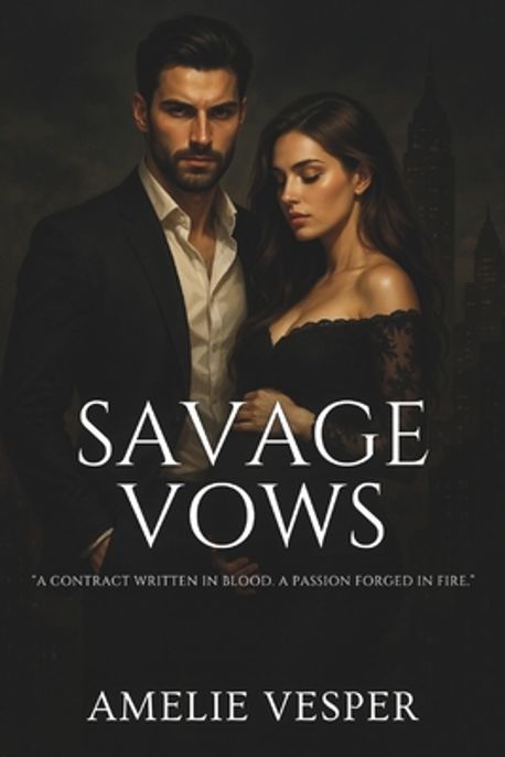 Savage Vows | Vesper, Amelie - 교보문고