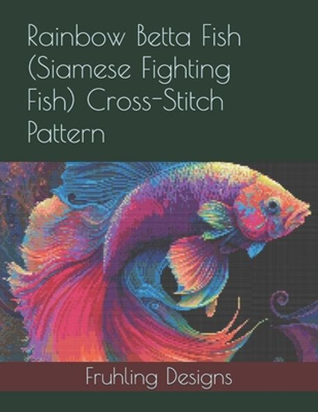 Rainbow Betta Fish (Siamese Fighting Fish) Cross-Stitch Pattern ...
