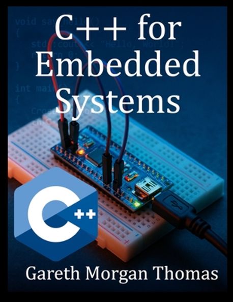 C++ for Embedded Systems | Thomas, Gareth - 교보문고