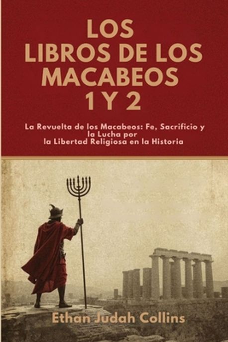 Los Libros de Los Macabeos 1 Y 2 | Collins, Ethan Judah - 교보문고