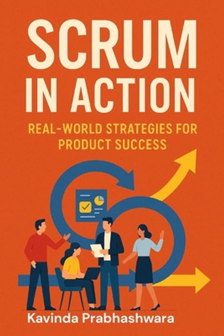 Scrum In Action | Prabhashwara Perera, Kavinda - 교보문고