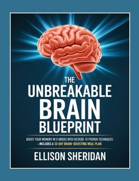 The Unbreakable Brain Blueprint | Sheridan, Ellison - 교보문고