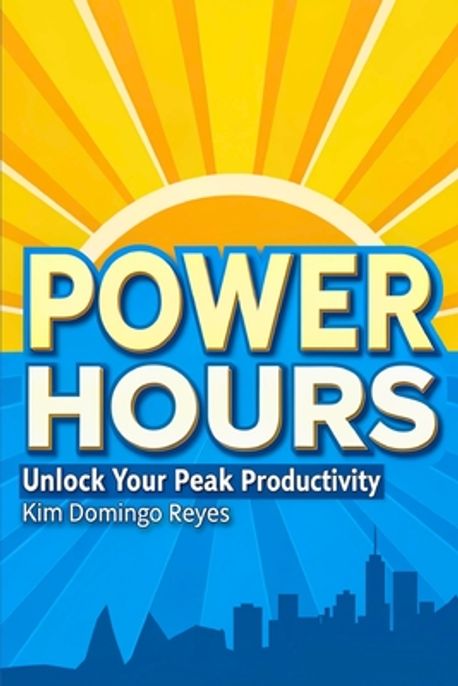 Power Hours | Reyes, Kim Domingo - 교보문고