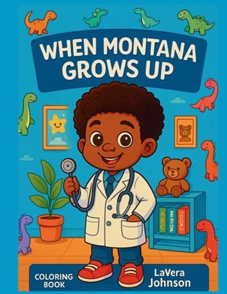 When Montana Grows Up | Johnson, Lavera - 교보문고