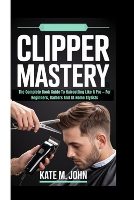 Clipper Mastery | M. John, Kate - 교보문고