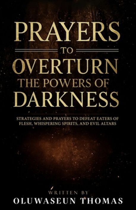 Prayers to Overturn the Powers of Darkness | Thomas, Oluwaseun - 교보문고