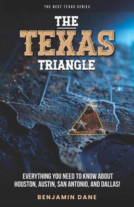The Texas Triangle | Dane, Benjamin - 교보문고