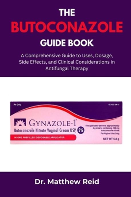 The Butoconazole Guide Book | Reid, Matthew - 교보문고