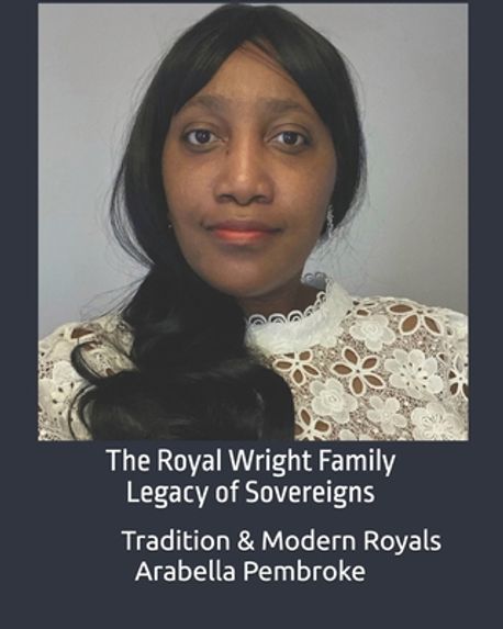 The Royal Wright Family Legacy of Sovereigns | Pembroke, Arabella - 교보문고