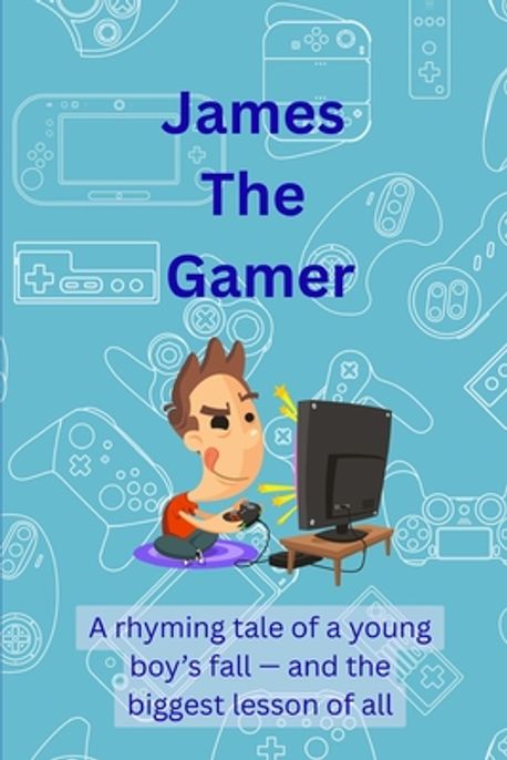 James The Gamer | Refson, Emmy - 교보문고