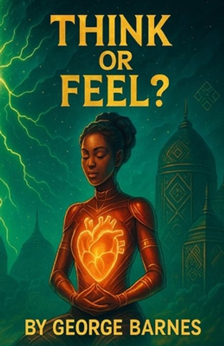 Think or Feel? | Barnes, George - 교보문고